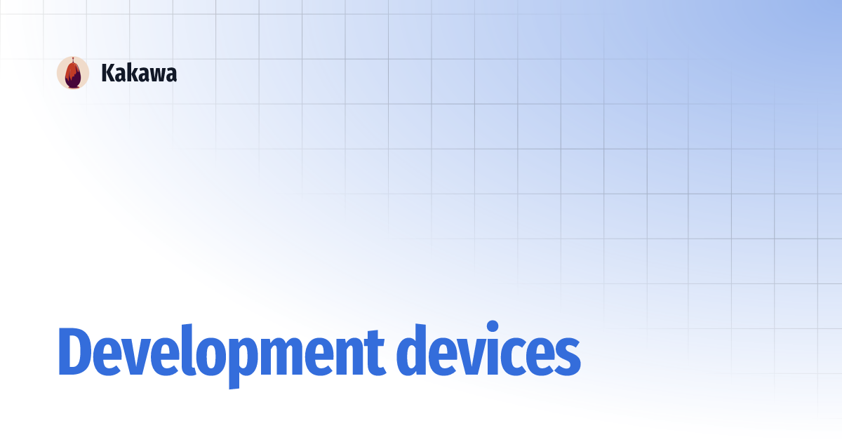 Development devices | Kakawa